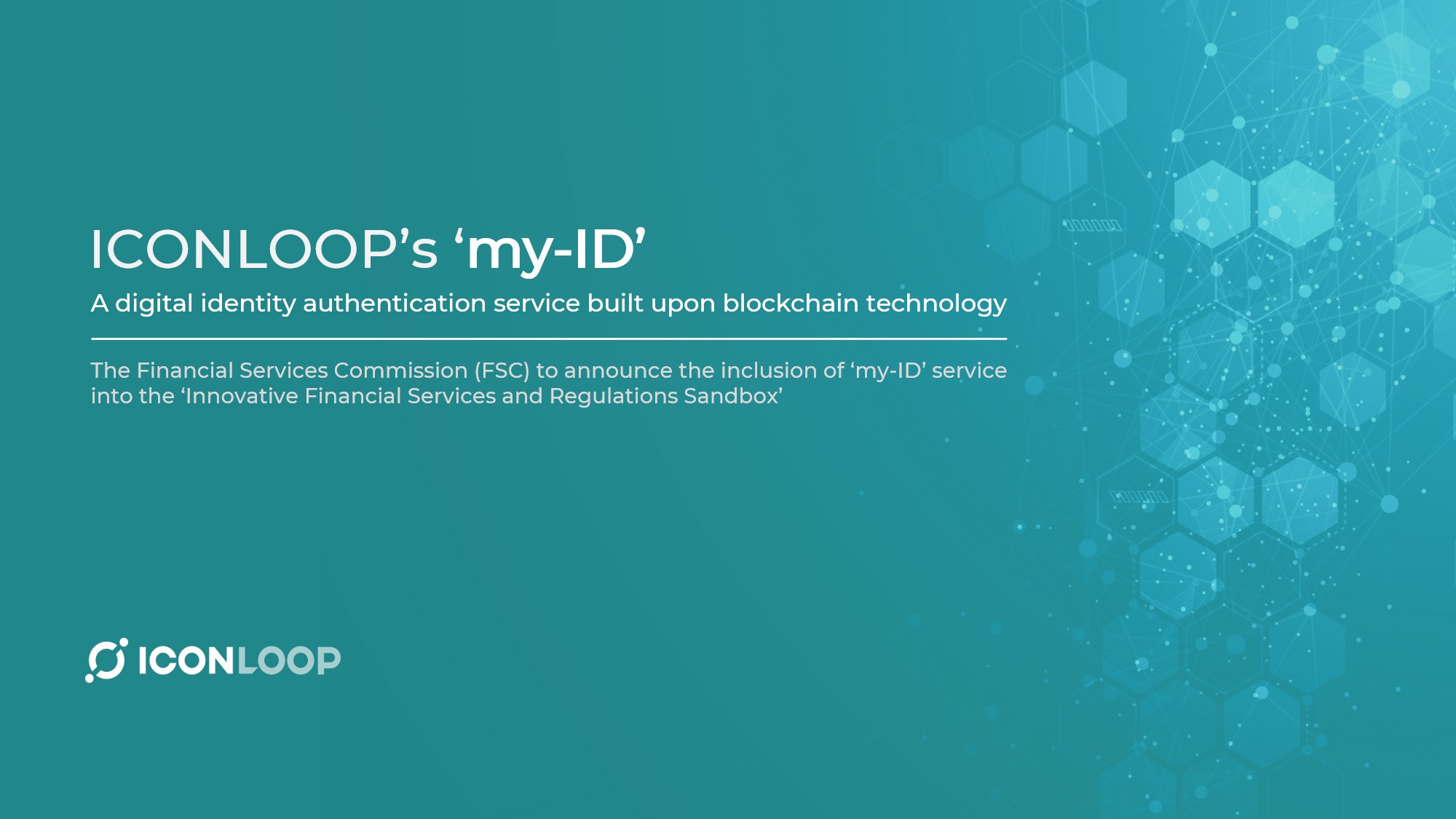 Korea FSC approves ICONLOOP’s blockchain-based digital identity ... Korea FSC approves ICONLOOP’s blockchain-based digital identity ...