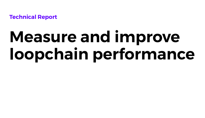 PARAMETA Releases 'PARAMETA Technical Report : Measure and Improve loopchain Performance' – PARAMETA