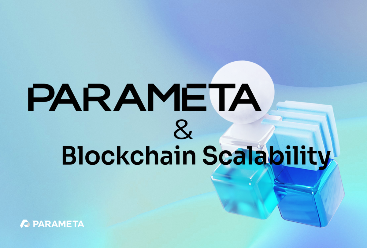 Blockchain Scalability & 파라메타 – PARAMETA